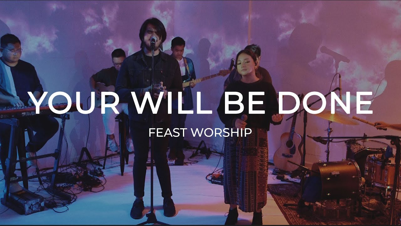 Feast Worship - Your Will Be Done (Acoustic) - YouTube
