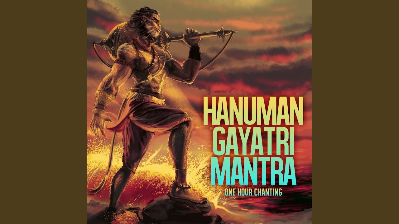 Hanuman Gayatri Mantra (One Hour Chanting) - Rahul Saxena: Song Lyrics ...