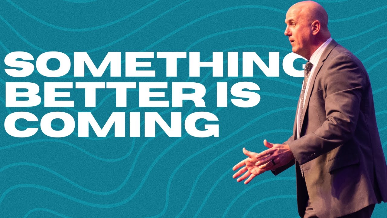 Something Better is Coming - YouTube