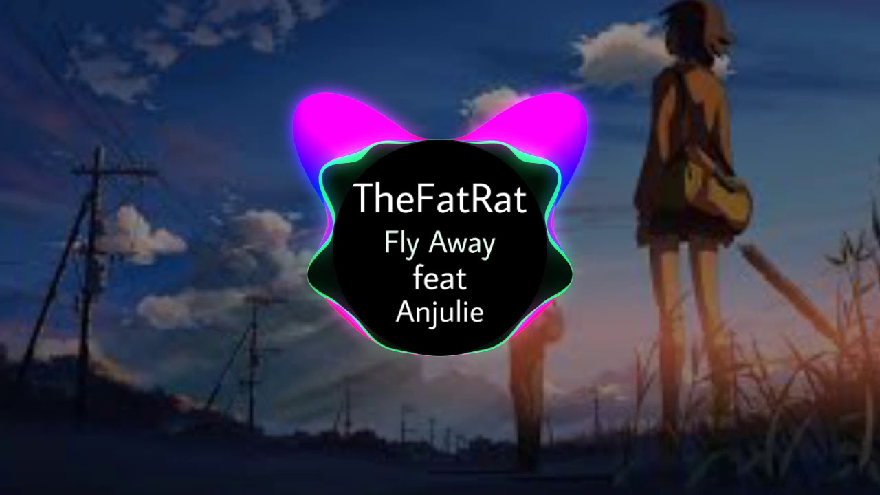TheFatRat - Fly Away feat Anjulie - YouTube