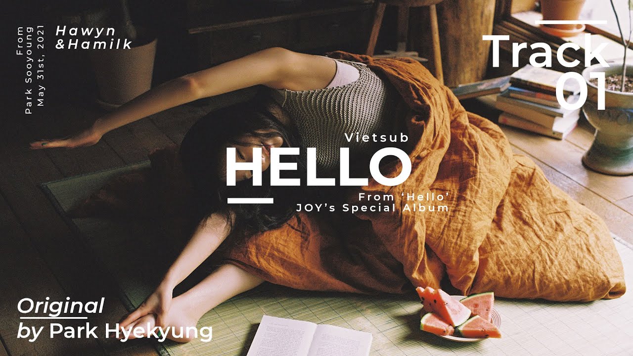 Vietsub/Lyrics • JOY 'Hello' | Hawyn & Hamilk - YouTube