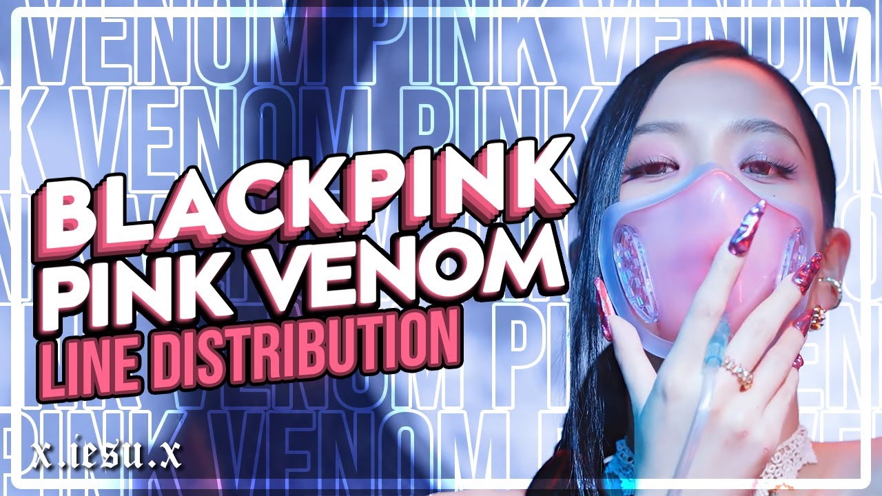 BLACKPINK - Pink Venom (Line Distribution) - YouTube