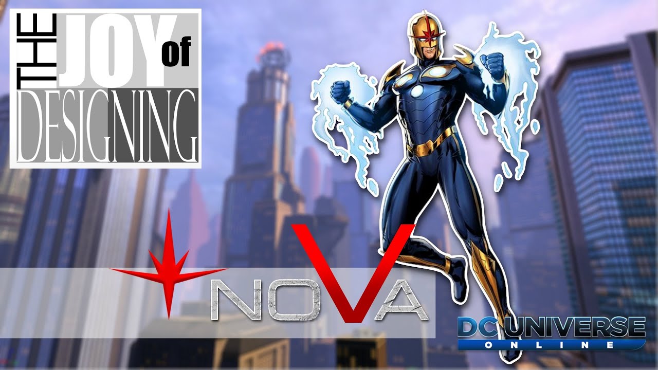 [DCUO] A MARVEL Character! | The Joy of Designing: Nova - YouTube