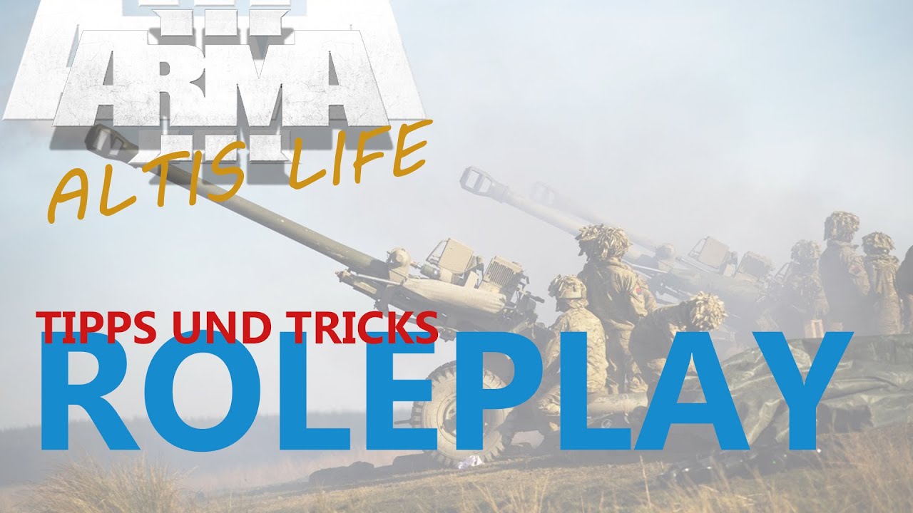 ROLEPLAY TIPPS UND TRICKS! WIE MACHT MAN RP! Arma 3 - Altis Life RPG ...