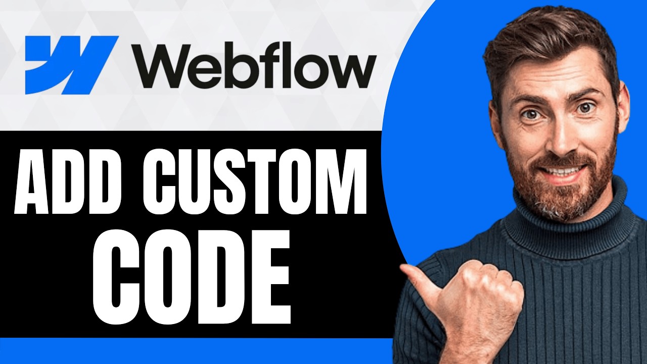How to Add Custom Code in Webflow [NEW 2026 Guide] - YouTube