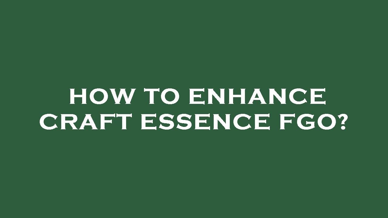 How to enhance craft essence fgo? - YouTube