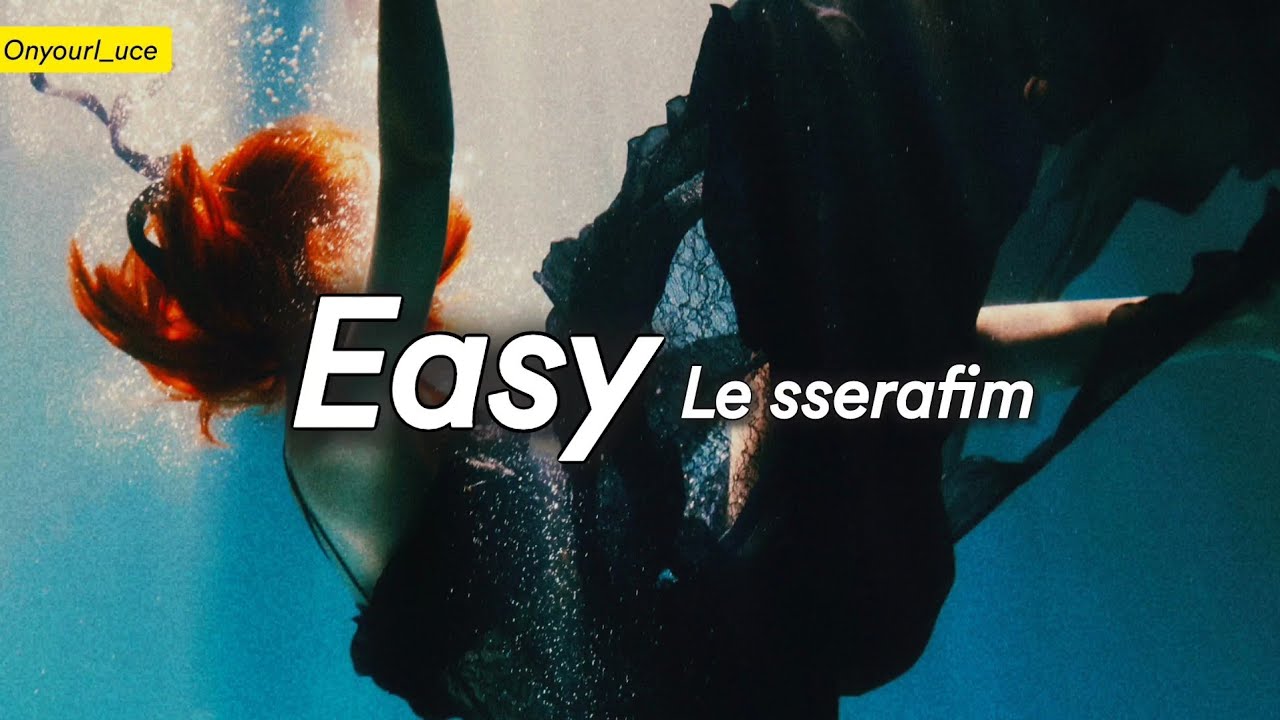 EASY - Le sserafim (Easy Lyrics) - YouTube