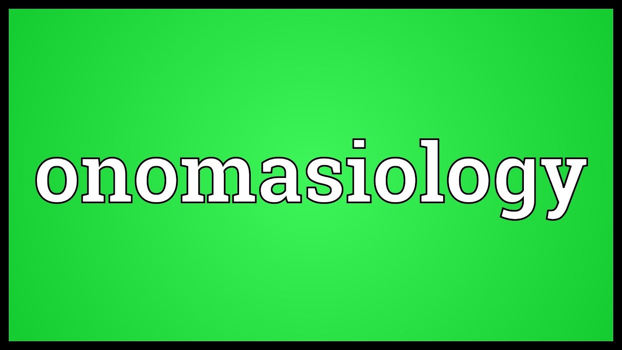 Onomasiology Meaning - YouTube