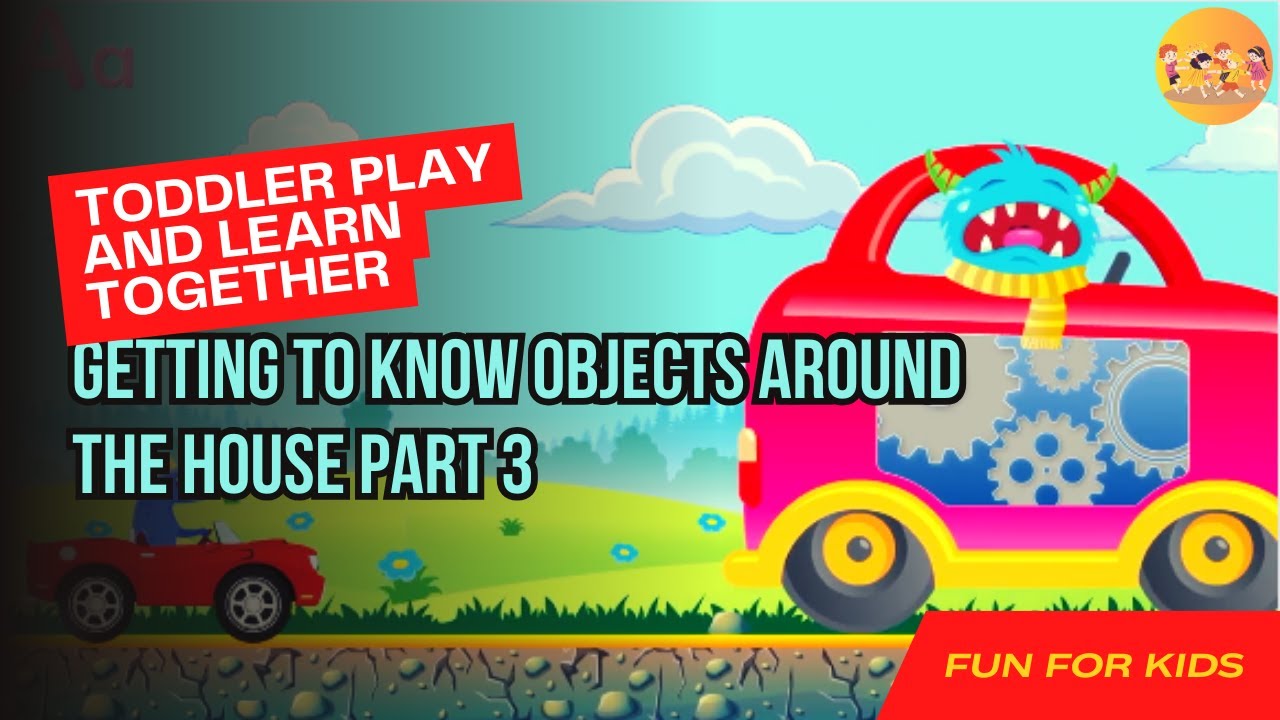Objects Around the House Part 3 | Toddler Learning Video - Toddler Play ...