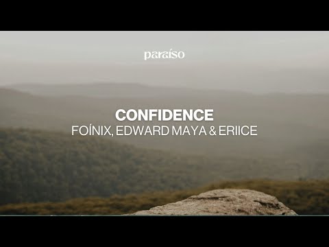 Foínix, Edward Maya & ERIICE - Confidence (Music Video)