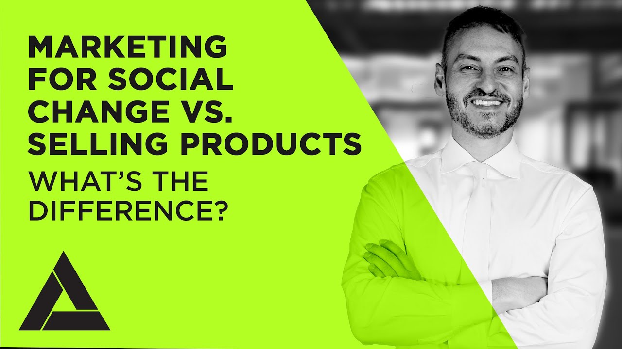 Marketing for Social Change vs. Selling Products: What’s the Difference ...