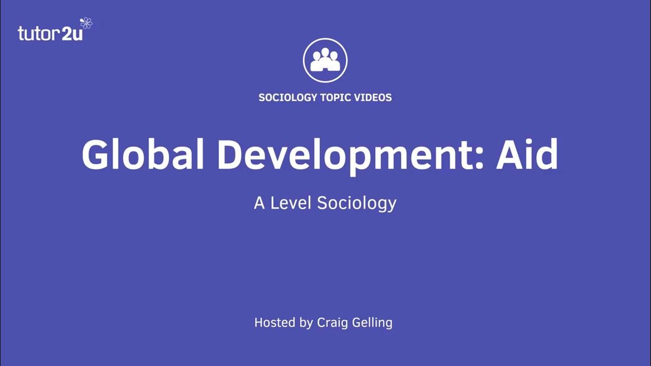 Aid | Global Development | AQA A-Level Sociology - YouTube