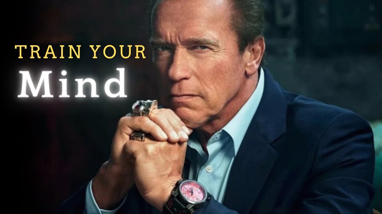 Train Your Mind - Arnold Schwarzenegger - YouTube