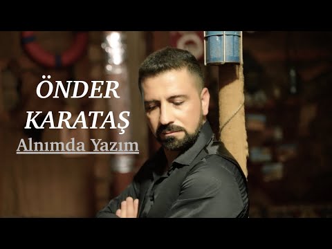 ÖNDER KARATAŞ - ALNIMDA YAZIM [Official Music Video]