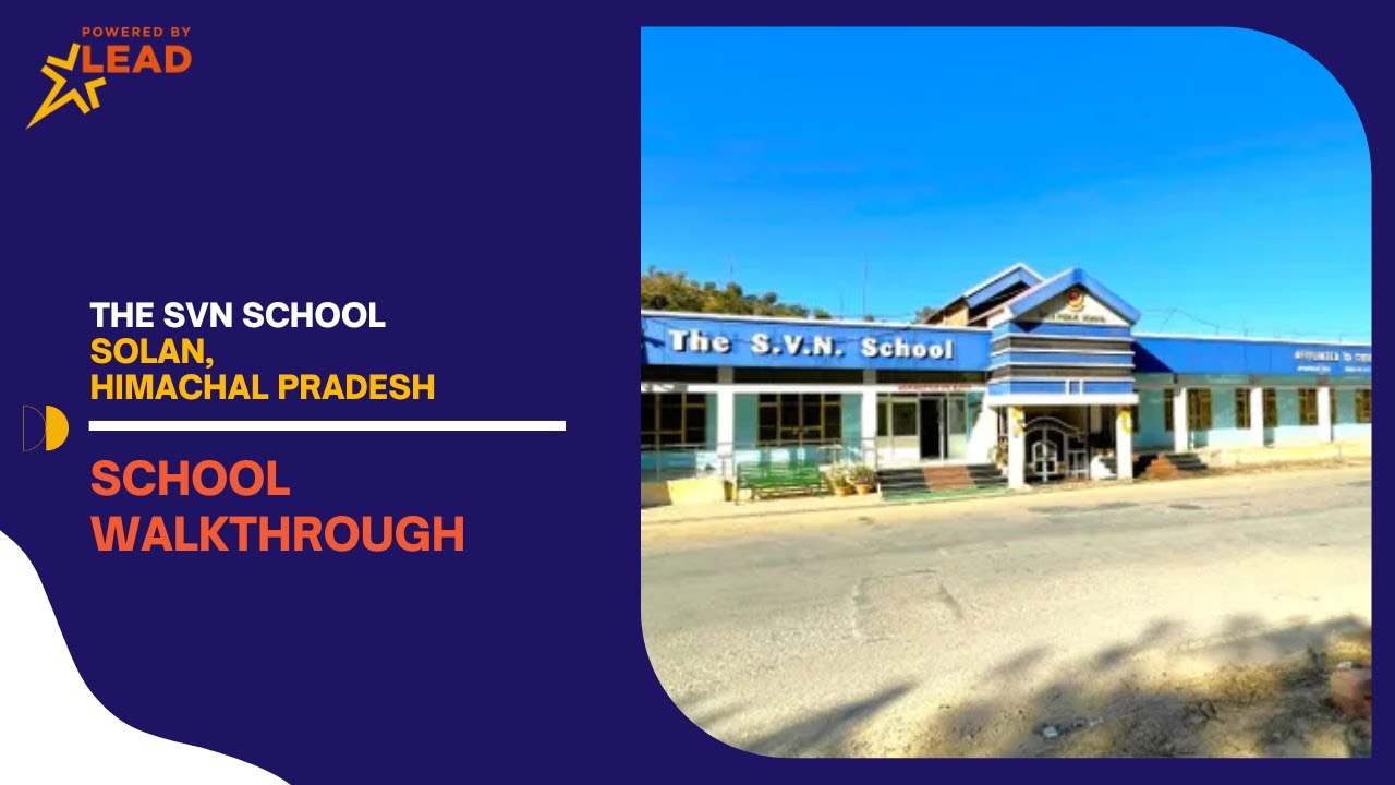 The SVN School, Solan, Himachal Pradesh | Virtual School Tour 2022 ...