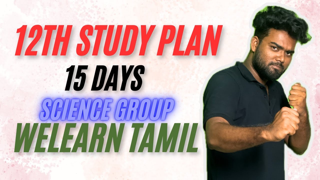 12TH STUDY PLAN | DAY 1 | 15days plan | Welearn tamil | Science group ...