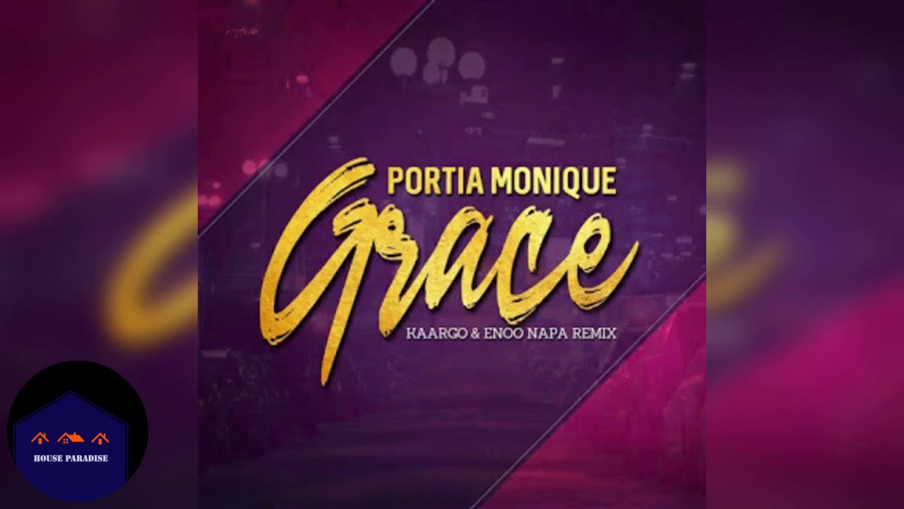 Portia Monique - Grace (KAARGO & Enoo Napa Remix) - YouTube