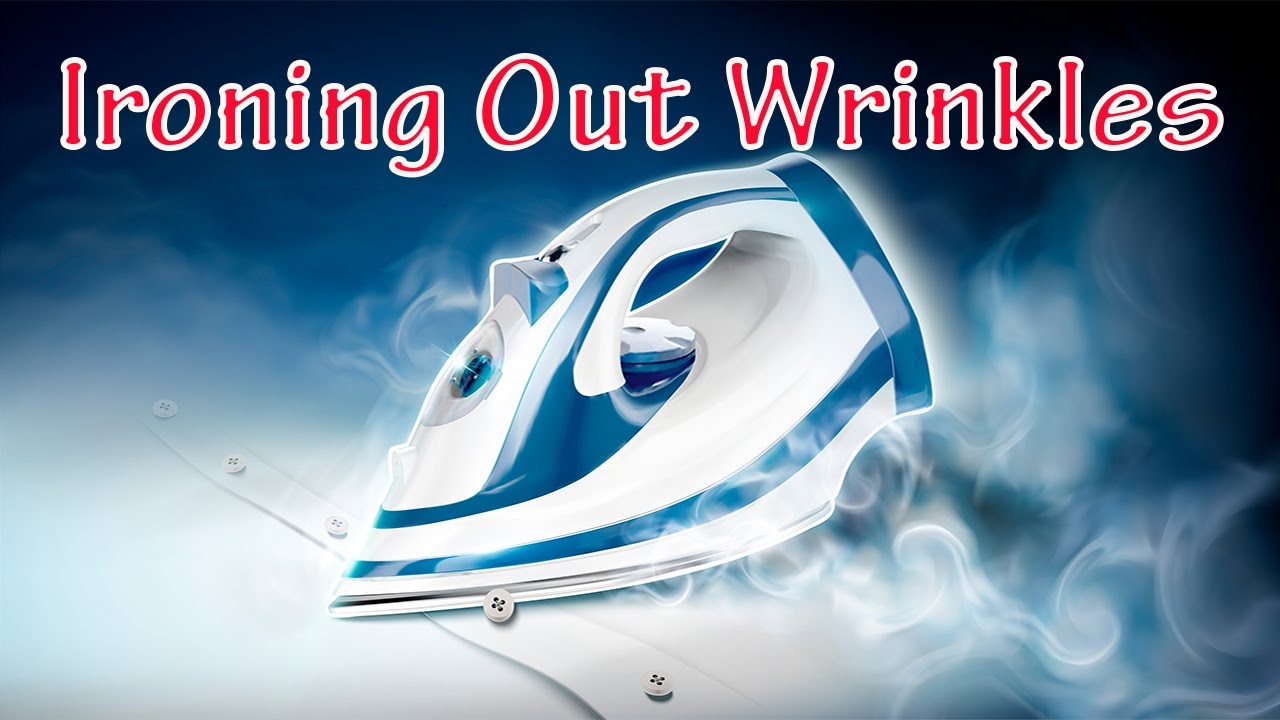 Ironing Out Wrinkles - YouTube