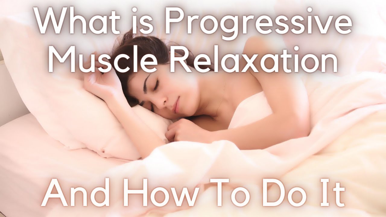 Progressive Muscle Relaxation - YouTube