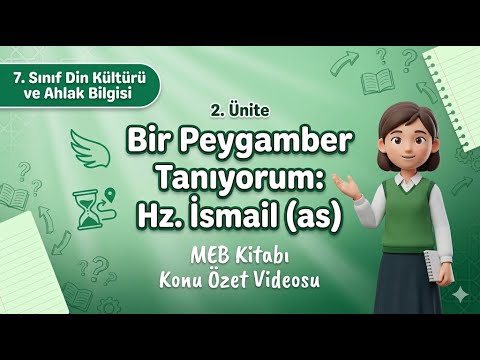 Bir Peygamber Tanıyorum: Hz. İsmail (as) | 2. Ünite 5. Konu | 7. Sınıf Din Kültürü MEB Konu Özeti