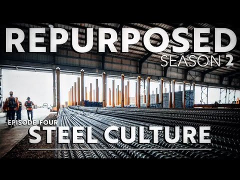 Repurposed Season 2 Episode 4: Steel Culture - YouTube