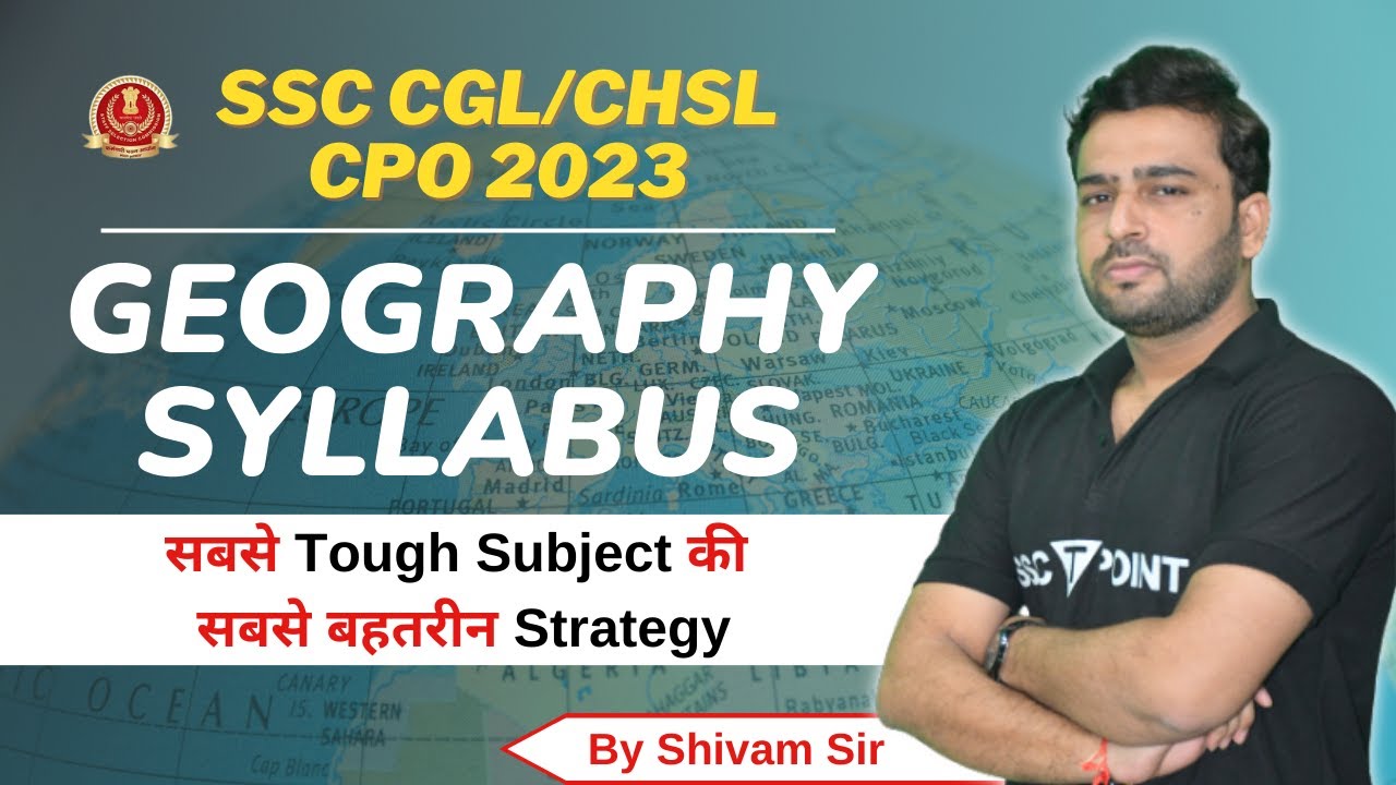Geography Syllabus World/ Indian SSC 2023 (CGL/ CHSL/ CPO) | SSC T ...