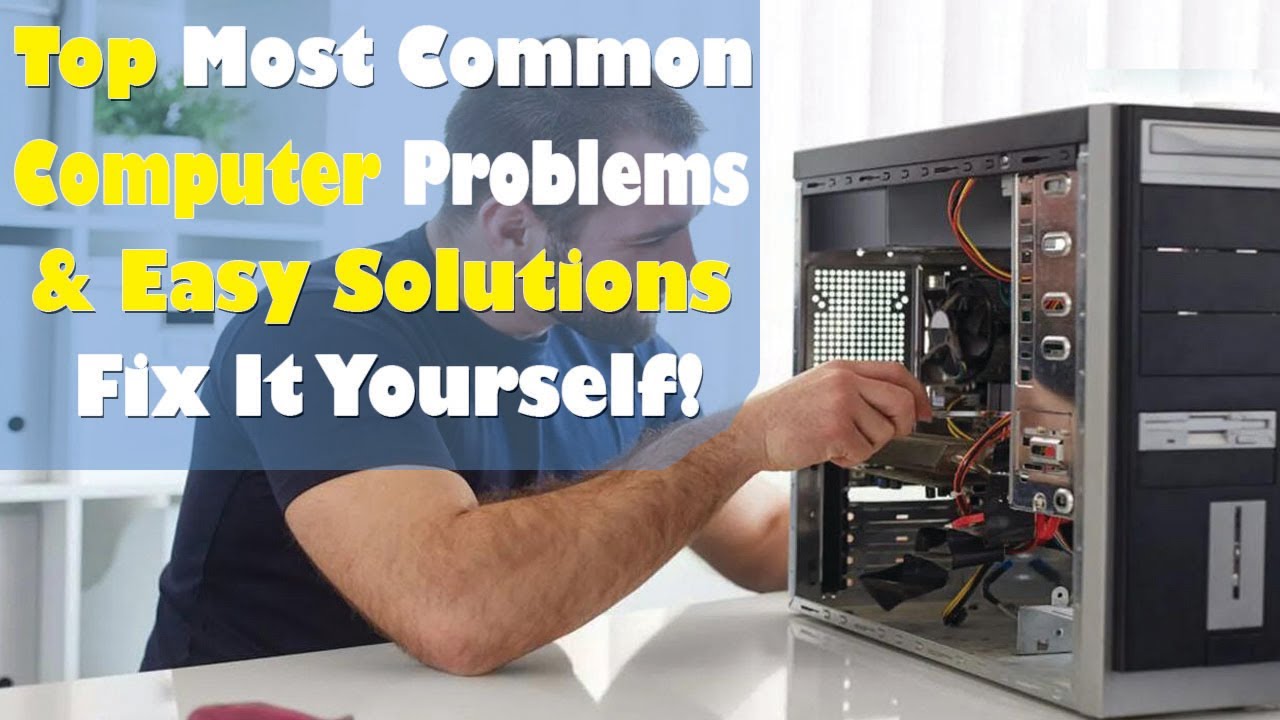 Fix It Yourself Top Computer Problems Easy Solutions 5 Common Fix It Yourself Top Computer Problems Easy Solutions 5 Common