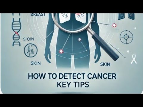 How to detect cancer:Key Tips - YouTube