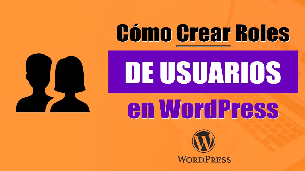 Crear Roles de Usuarios en WordPress con Plugin (User Role Editor ...