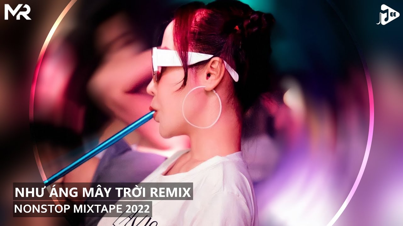 NONSTOP MIXTAPE 2022 - Top Nhạc Trẻ Remix TikTok Hot Nhất 2022 | Việt ...