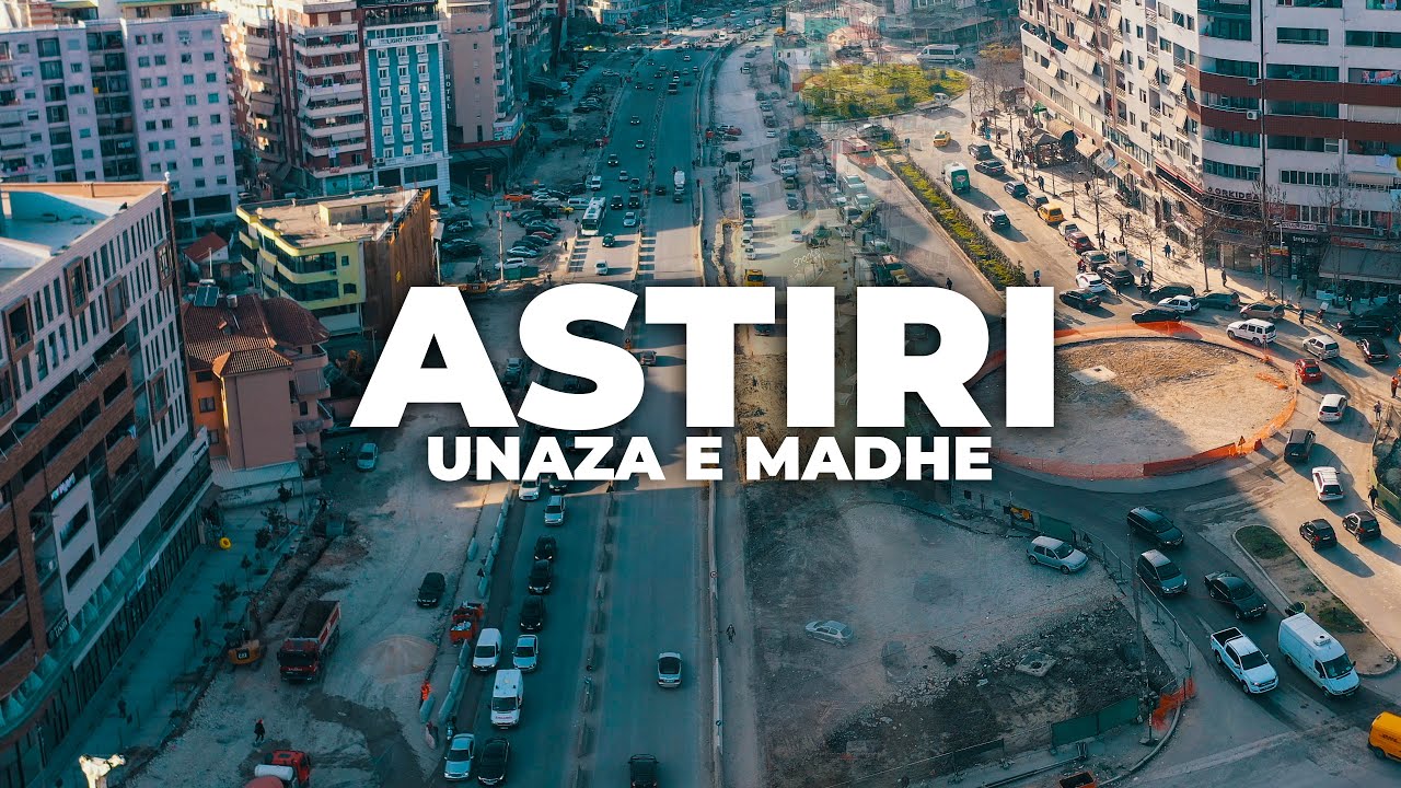 ASTIRI, UNAZA E RE, PUNIMET | 4K DRONE VIDEO, TIRANA 2021 - YouTube
