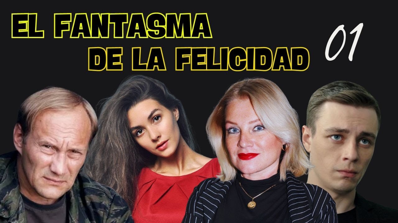 01 𝐄𝐋 𝐅𝐀𝐍𝐓𝐀𝐒𝐌𝐀 𝐃𝐄 𝐋𝐀 𝐅𝐄𝐋𝐈𝐂𝐈𝐃𝐀𝐃| INCREÍBLE PELÍCULA RUSA |subtitulada ...