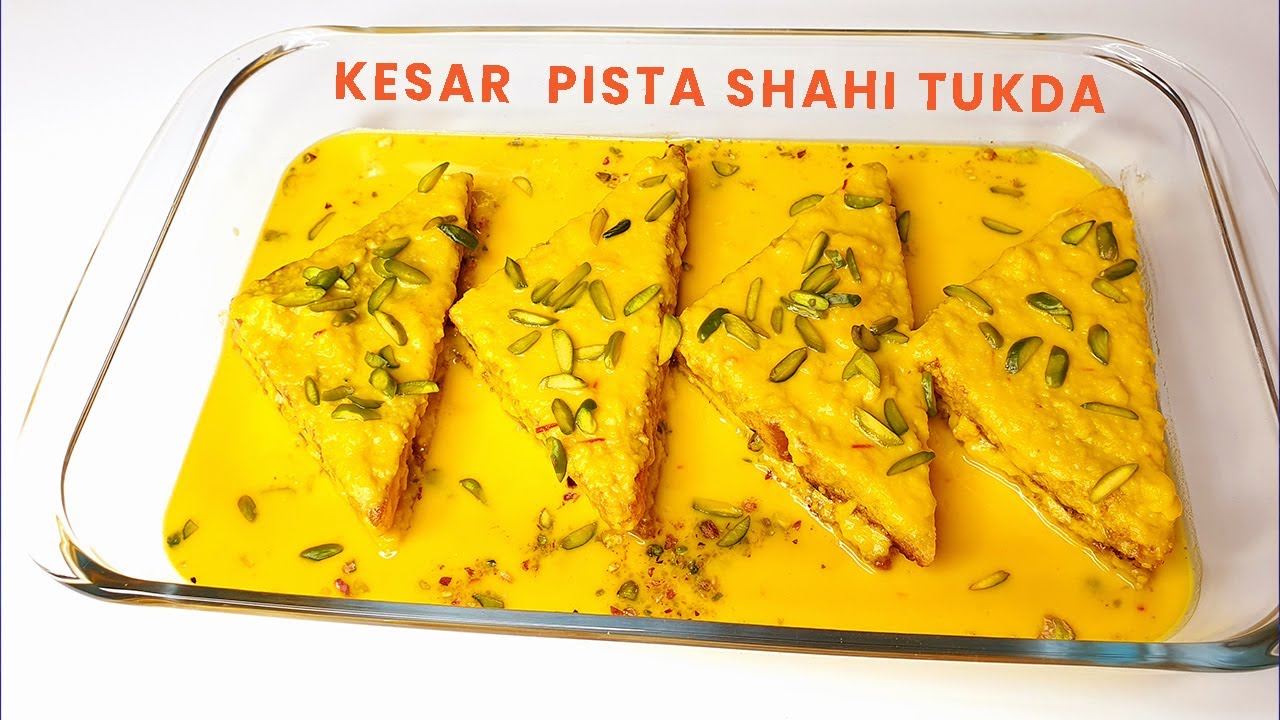 KESAR PISTA SHAHI TUKDA | केसर पिस्ता शाही टुकड़ा | કેશર પીસતા શાહી ...