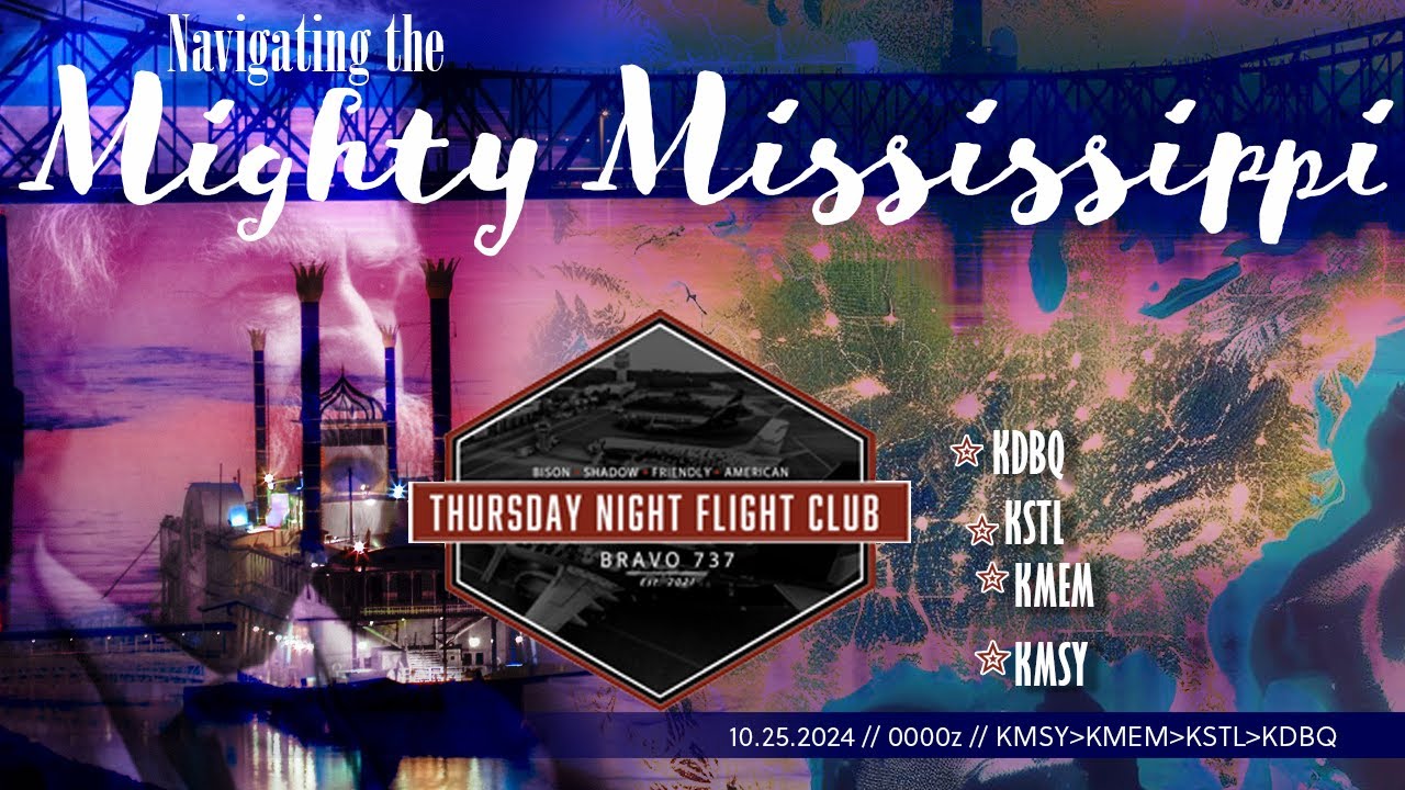 Navigating the Mighty Mississippi // THURSDAY NIGHT FLIGHT CLUB - YouTube