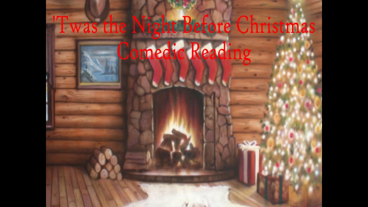'Twas the Night Before Christmas Comedic Reading [Holiday Special ...