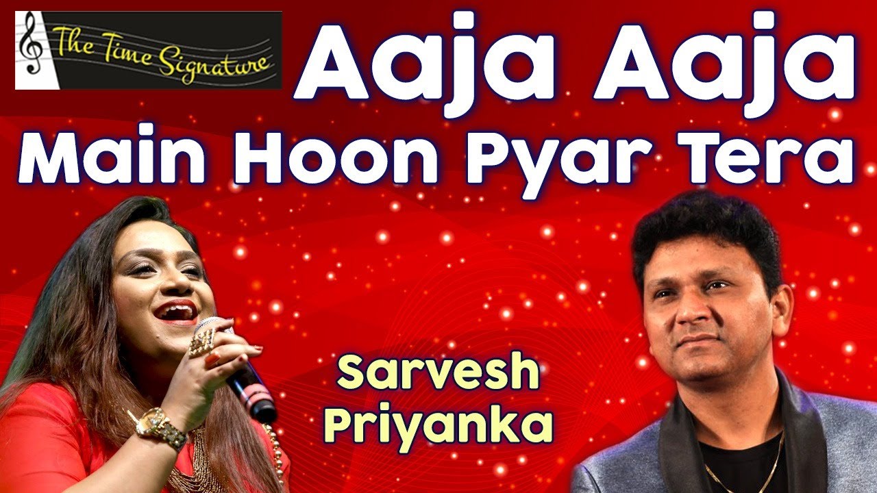AAJA AAJA MAIN HOON PYAR TERA I SARVESH MISHRA I PRIYANKA MITRA I THE ...