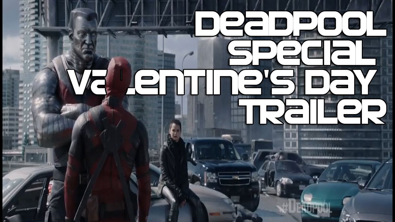 DEADPOOL | SPECIAL VALENTINE'S DAY TRAILER (HD) - YouTube