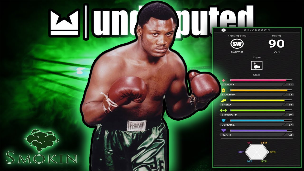 Back & Forth BATTLE!! Smokin' Joe Frazier Fighter Showcase! Undisputed ...