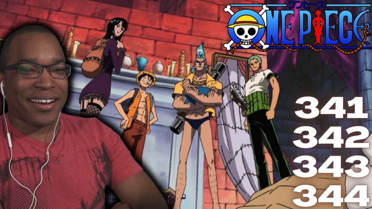 One Piece Ep. 341, 342, 343 and 344 REACTION - YouTube