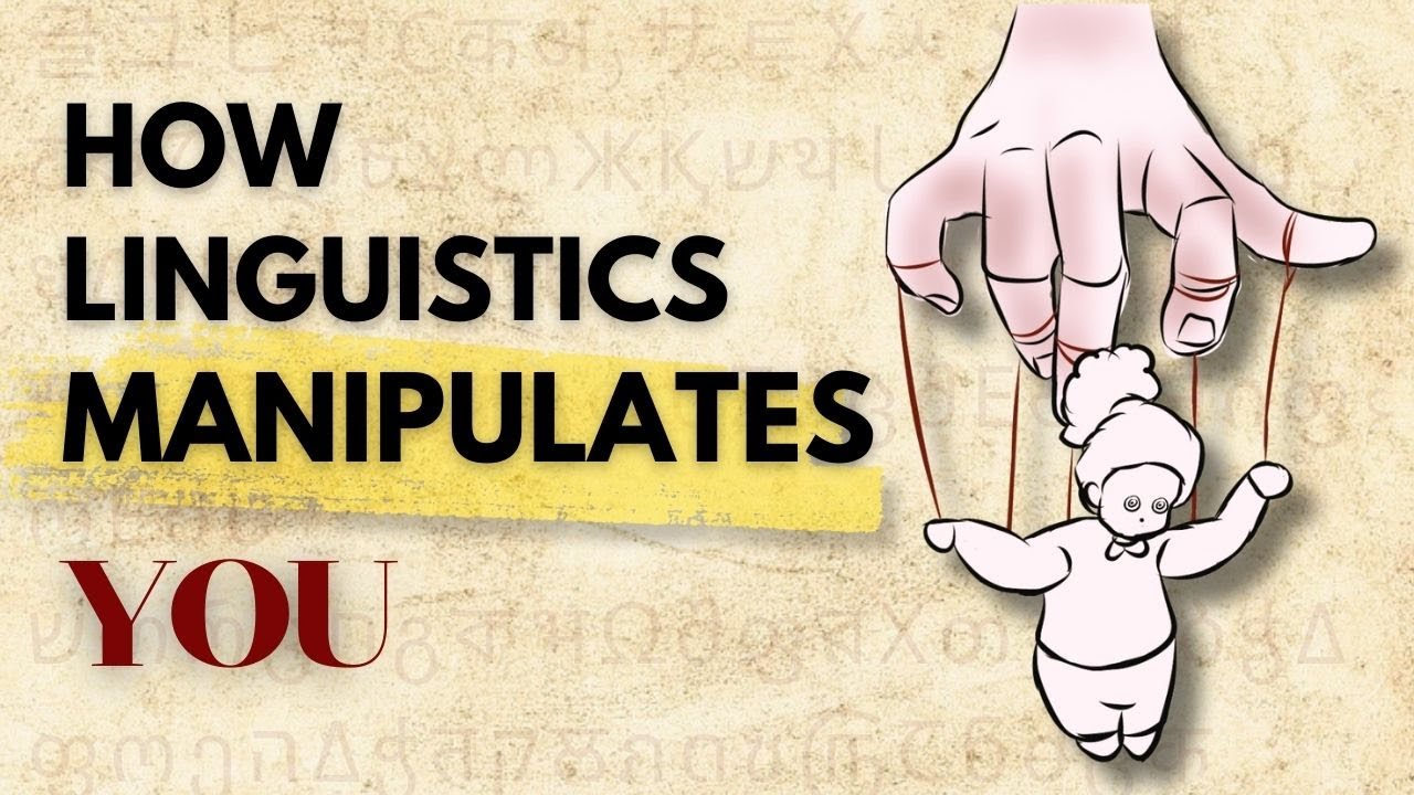 How Linguistics Manipulates You - YouTube