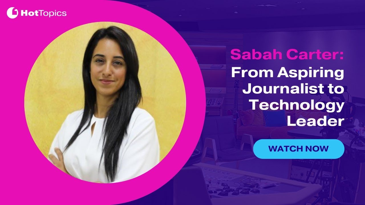 Leader's Profile: Sabah Carter, From Aspiring Journalist to Technology ...
