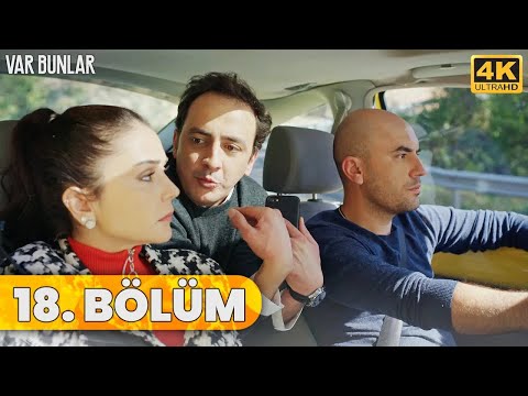 Var Bunlar 18. Bölüm (4K ULTRA HD)