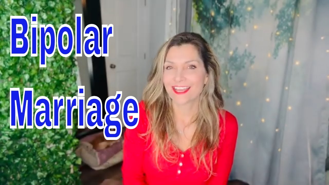 My Special Needs Bipolar Marriage - YouTube