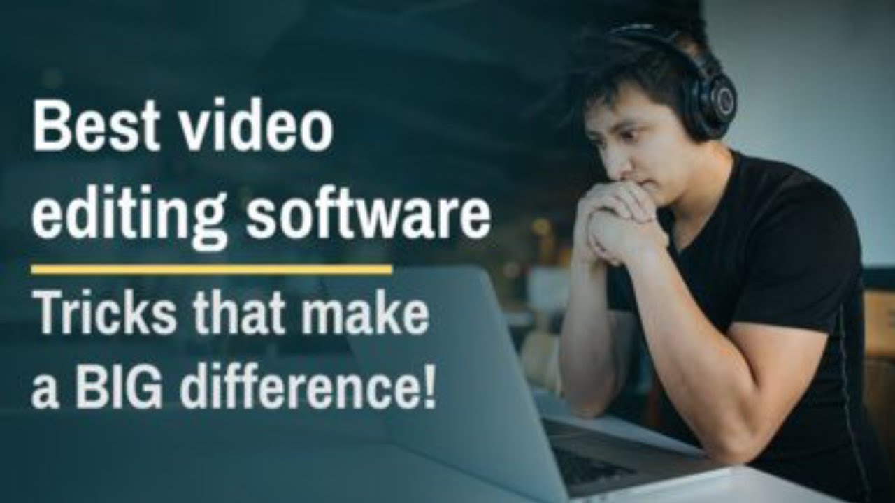 Best Video Editing Software || Tricks that make a Big difference! - YouTube