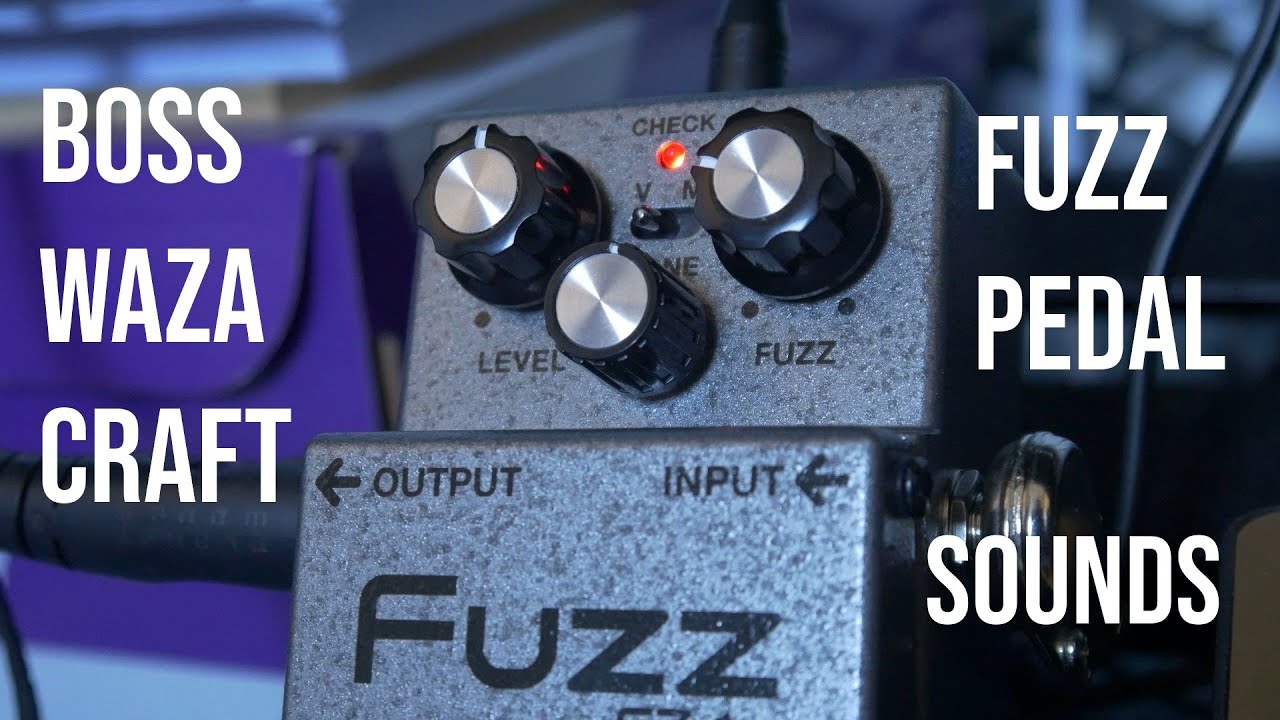 BOSS Waza Craft FUZZ Pedal FZ-1W - A bunch of sounds - YouTube