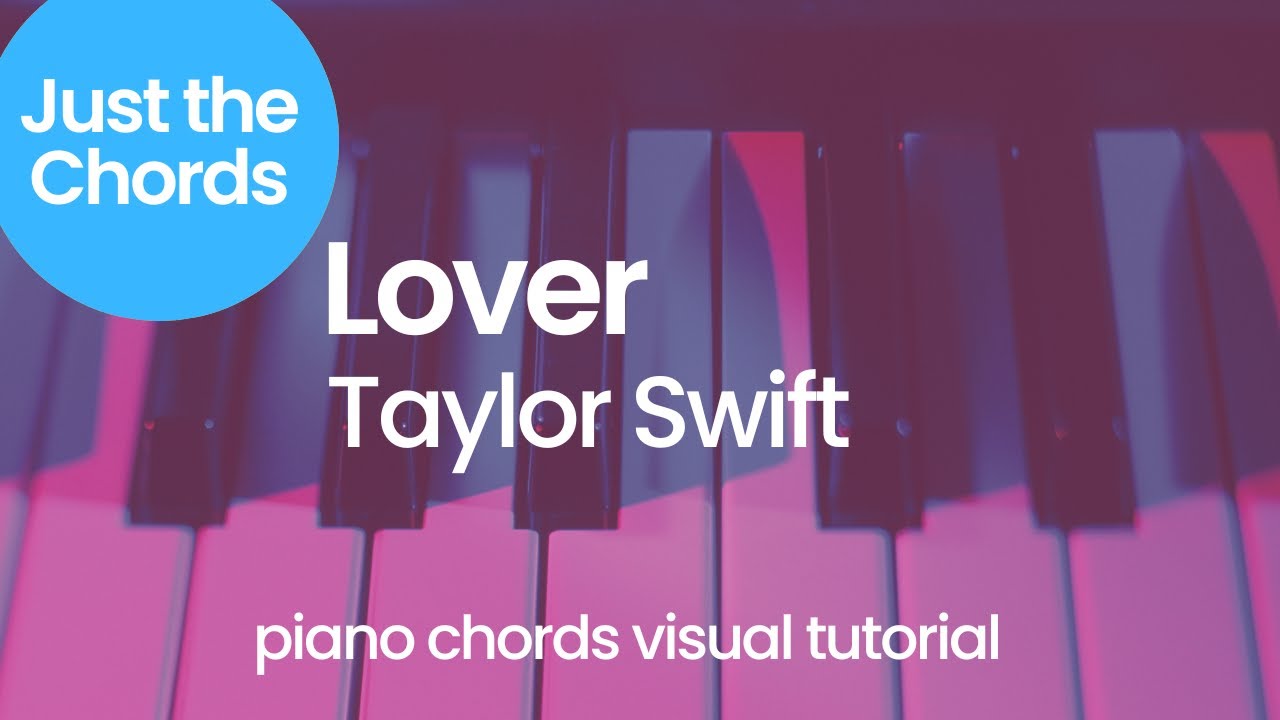 Piano Chords - Lover (Taylor Swift) - YouTube