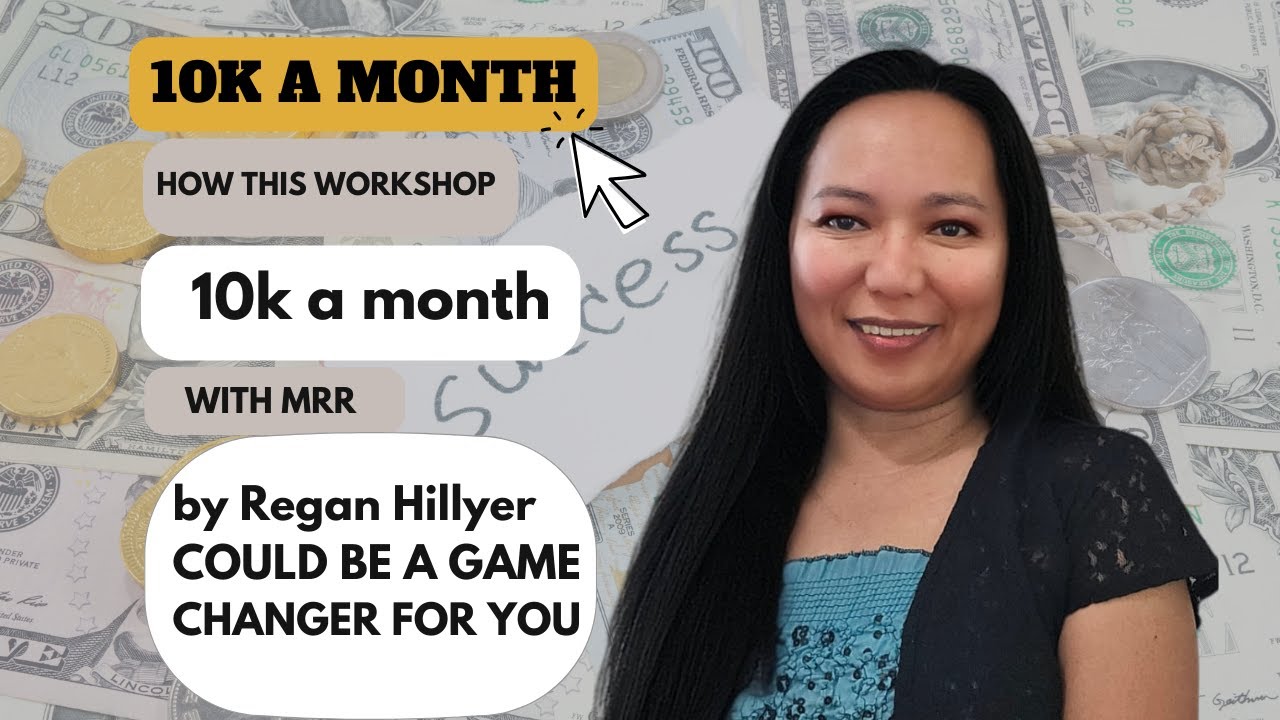 10K A Month Workshop by Regan Hillyer Could Be A Game Changer - YouTube