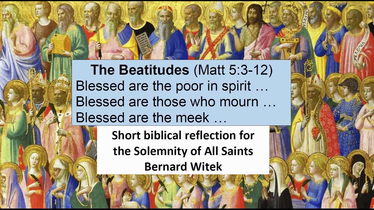 Solemnity of All Saints The Beatitudes Matt 5 - YouTube