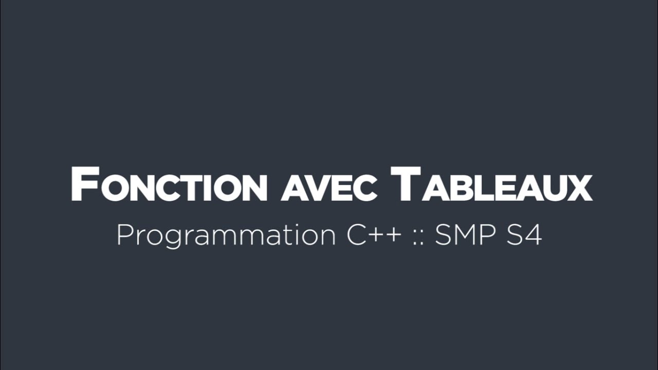 28 - Programmation C++ :: Fonctions avec les tableaux - YouTube