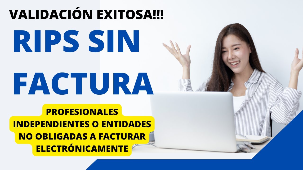 Validación Exitosa RIPS Sin Factura Profesionales Independientes ...